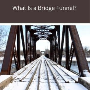 What is a bridge funnel?